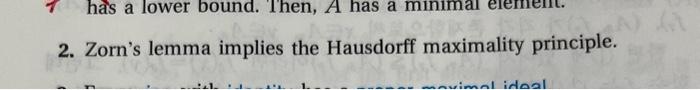 Solved 2. Zorn's lemma implies the Hausdorff maximality | Chegg.com