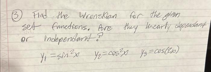 Solved 3) Find the Wronskian for the given set functions. | Chegg.com
