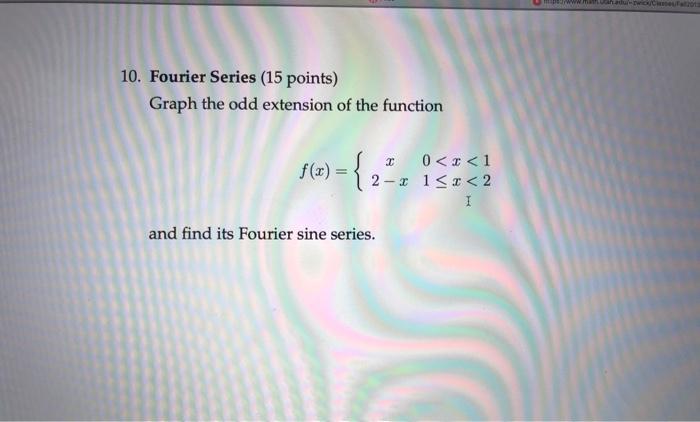 Solved 10. Fourier Series (15 points) Graph the odd | Chegg.com