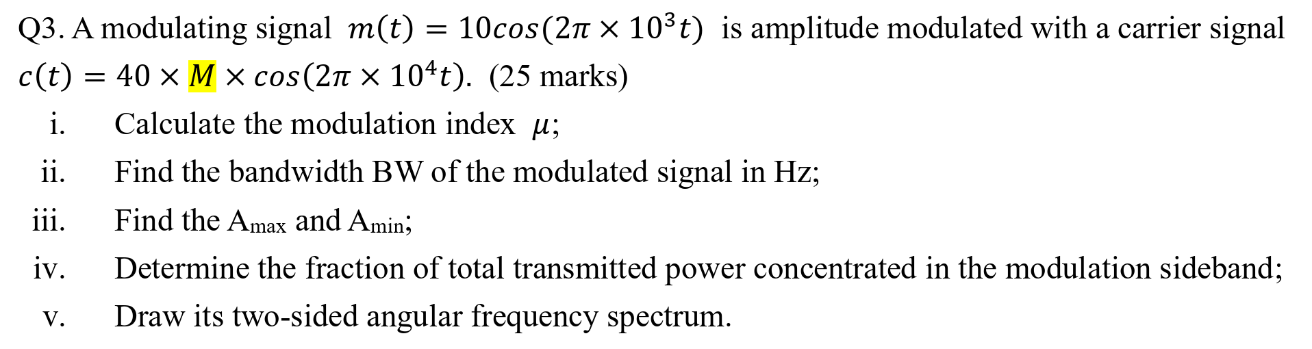 Solved A modulating signal 𝑚(𝑡)=10𝑐𝑜𝑠(2𝜋\times 103𝑡) | Chegg.com