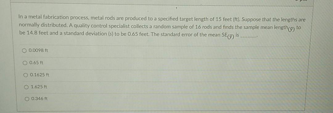 Solved In a metal fabrication process, metal rods are | Chegg.com