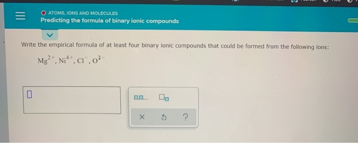 Solved O ATOMS, IONS AND MOLECULES Predicting the formula of | Chegg.com