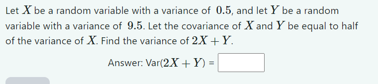Solved Let x ﻿be a random variable with a variance of 0.5 , | Chegg.com