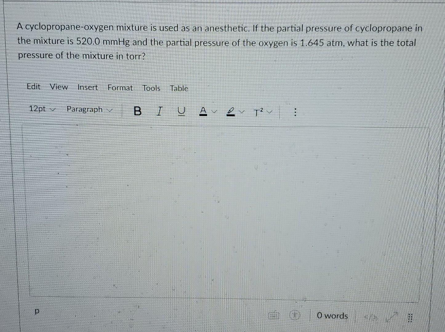 Solved A cyclopropane-oxygen mixture is used as an | Chegg.com