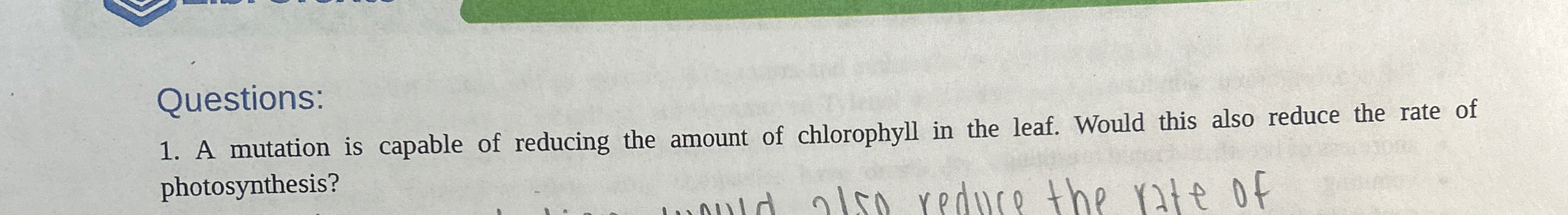 Solved A mutation is capable of reducing the amount of | Chegg.com