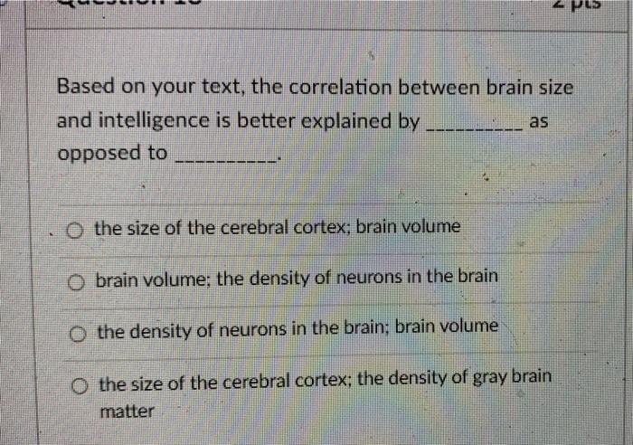 Solved Based on your text, the correlation between brain | Chegg.com