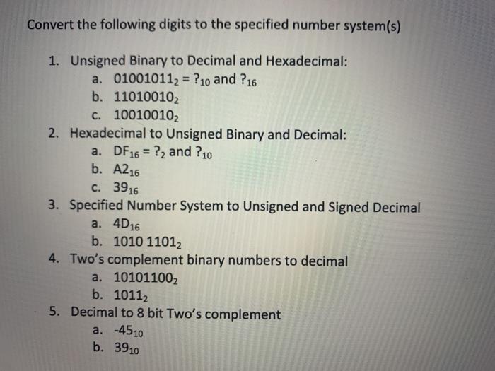 Solved Convert the following digits to the specified number | Chegg.com