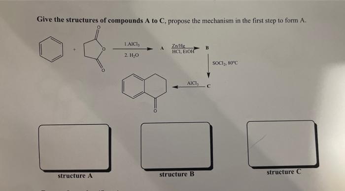 Solved Give the structures of compounds A to C, propose the | Chegg.com
