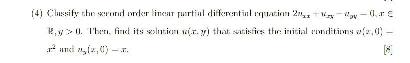 Solved (4) Classify the second order linear partial | Chegg.com