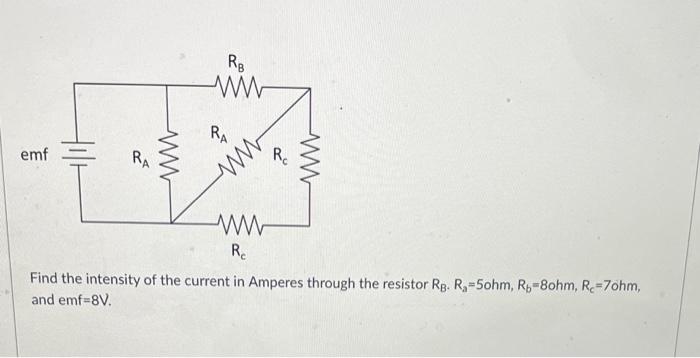 Solved Find the intensity of the current in Amperes through | Chegg.com