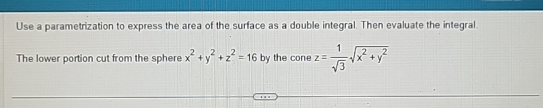 Solved Use a parametrization to express the area of the | Chegg.com