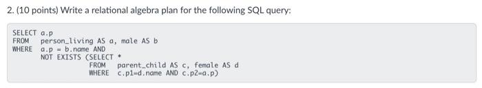 Solved 2. (10 points) Write a relational algebra plan for | Chegg.com