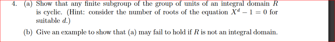Solved 4. (a) ﻿Show that any finite subgroup of the group of | Chegg.com