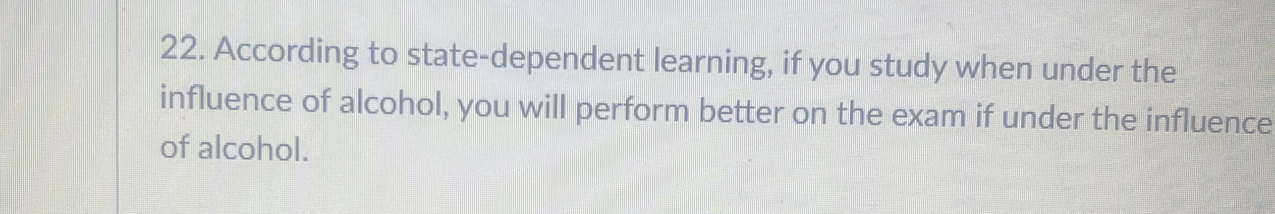 Solved According to state-dependent learning, if you study | Chegg.com