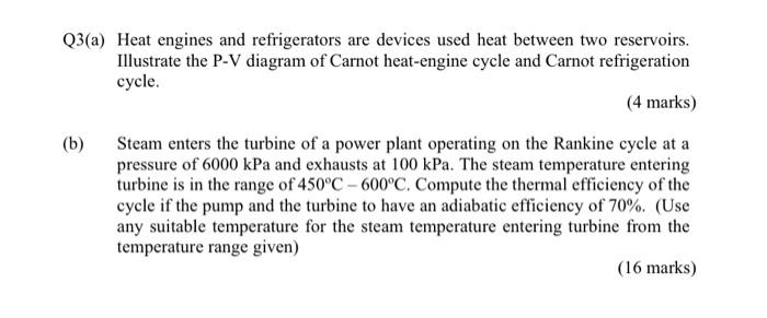 Solved Q3(a) Heat engines and refrigerators are devices used | Chegg.com