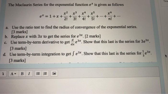 Solved Time The Maclaurin Series for the exponential | Chegg.com