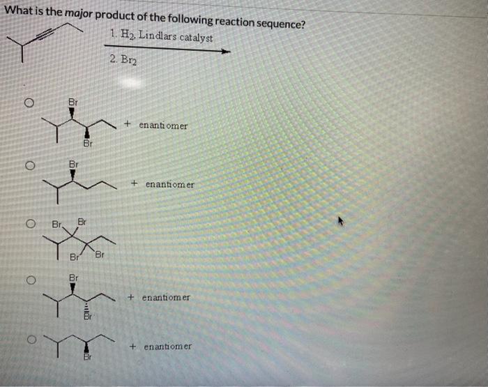 Solved What is the major product of the following reaction | Chegg.com