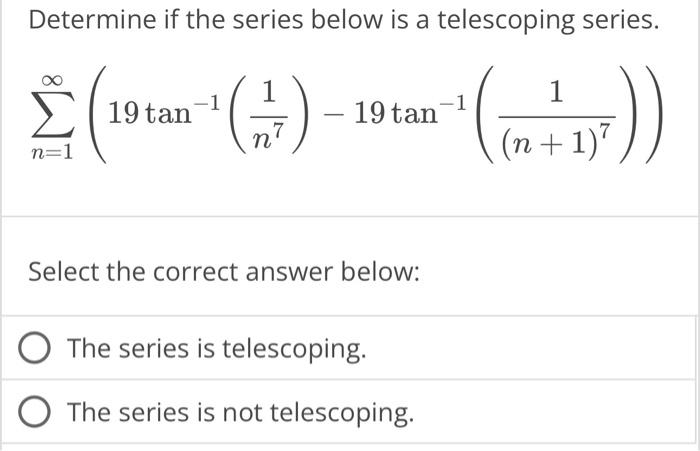 Solved Determine if the series below is a telescoping | Chegg.com