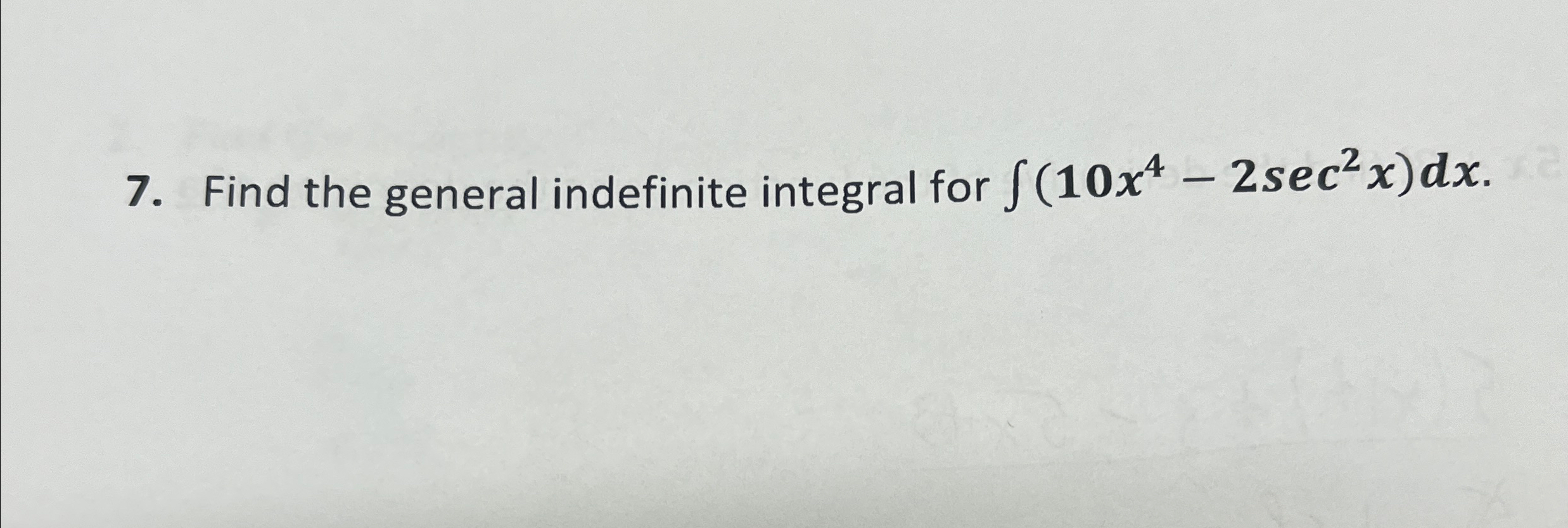 Solved Find the general indefinite integral for | Chegg.com