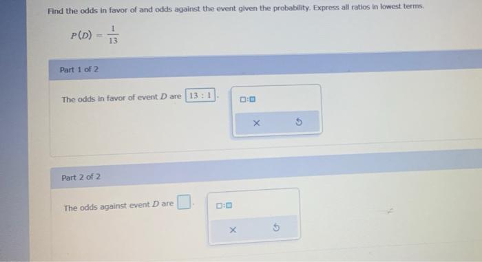 Solved Find the odds in favor of and odds against the event | Chegg.com