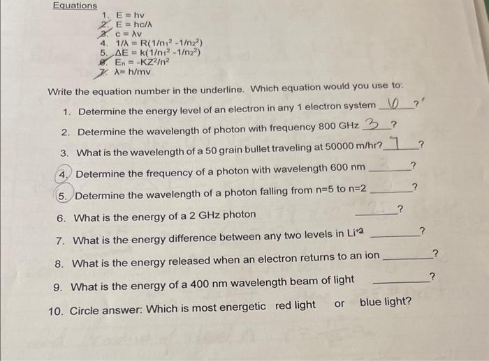 Solved 1. E=hv 2. E=hc/λ 2.. c=λv 4. 1/λ=R(1/n12−1/n22) 5. | Chegg.com