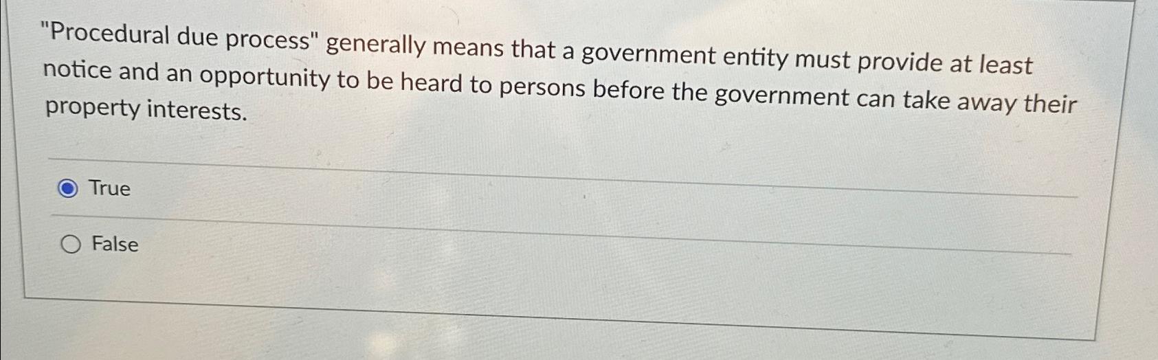 Solved "Procedural due process" generally means that a | Chegg.com