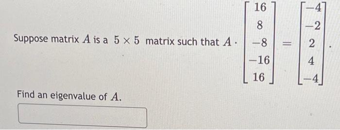 Solved Suppose matrix A is a 5×5 matrix such that | Chegg.com