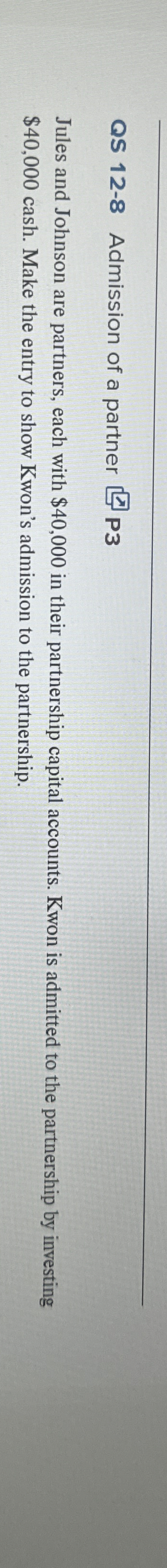 Solved QS 12-8 ﻿Admission of a partner ???? ﻿P3Jules and | Chegg.com
