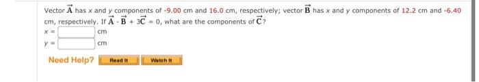 Solved Vector A has x and y components of −9.00 cm and 16.0 | Chegg.com