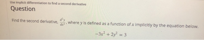 Solved Use implicit differentiation to find a second | Chegg.com