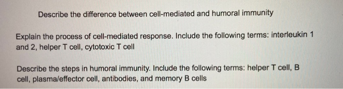 Solved Describe the difference between cell-mediated and | Chegg.com