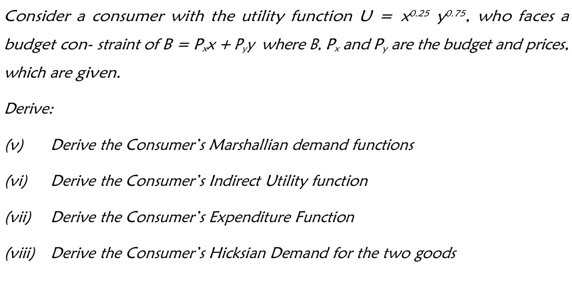 Solved Consider a consumer with the utility function | Chegg.com