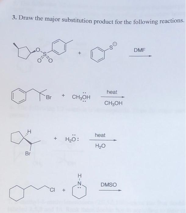 Solved 3. Draw the major substitution product for the | Chegg.com