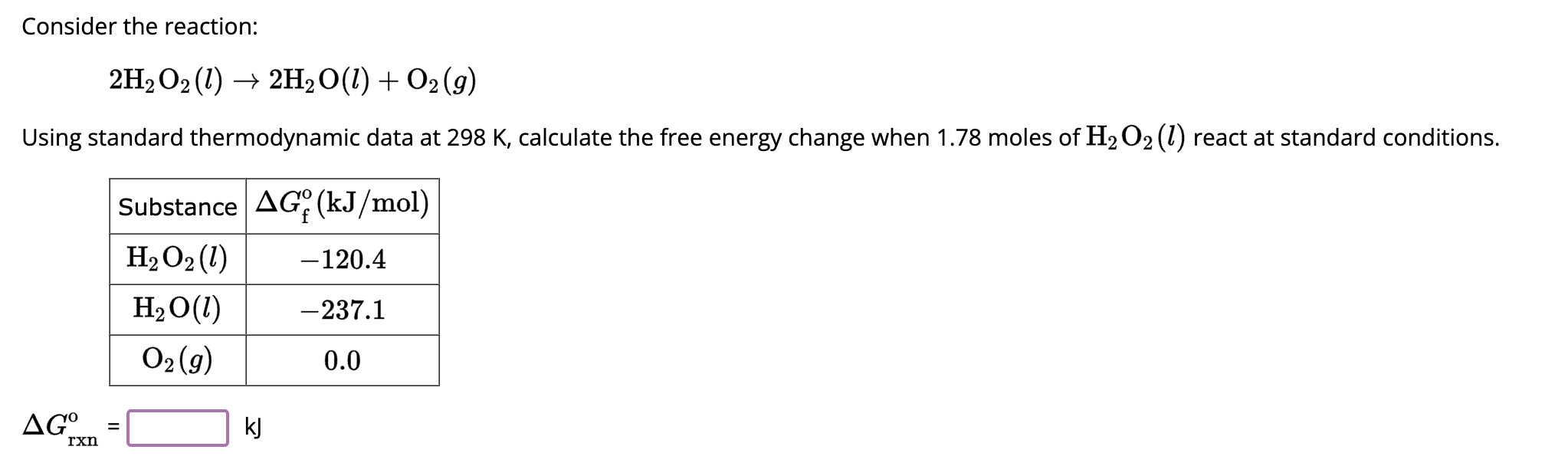 Solved Consider the reaction:2H2O2(l)→2H2O(l)+O2(g)Using | Chegg.com