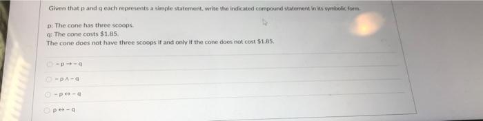Solved Given that pand each represents a simple statement, | Chegg.com