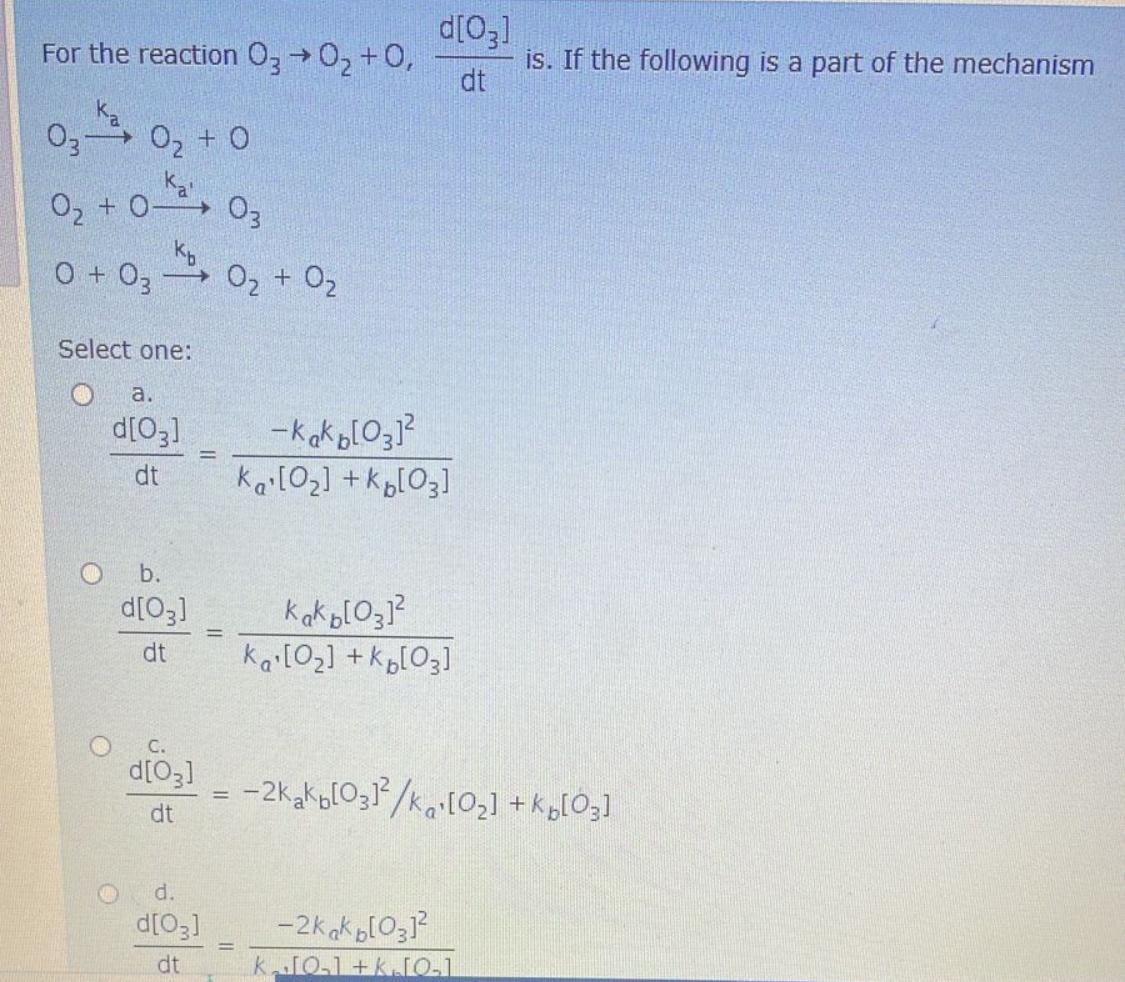 Solved For the reaction O3→O2+O,d[O3]dt ﻿is. ﻿If the | Chegg.com