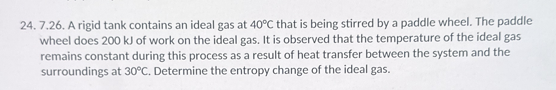 Solved 7.26. ﻿A rigid tank contains an ideal gas at 40°C | Chegg.com