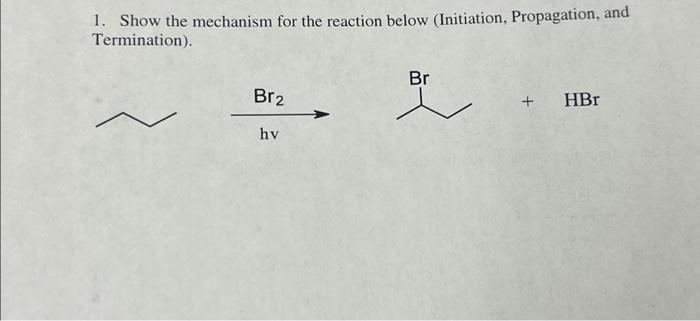 Solved 1. Show the mechanism for the reaction below | Chegg.com