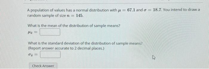 Solved A Population Of Values Has A Normal Distribution With