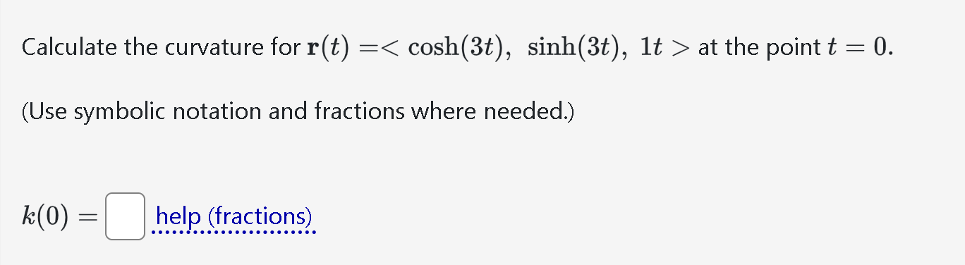 Solved Calculate the curvature for r(t)= ﻿at the point | Chegg.com