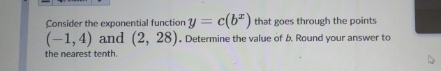 Solved Consider the exponential function y=c(bx) ﻿that goes | Chegg.com