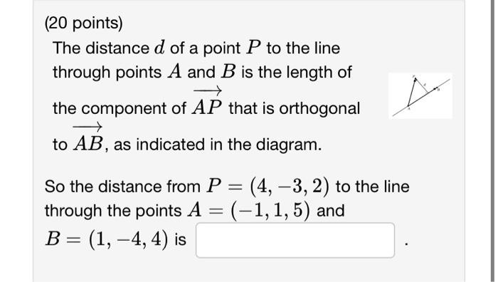 Solved (20 points) The distance d of a point P to the line | Chegg.com Solved (20 points) The distance d of a point P to the line | Chegg.com