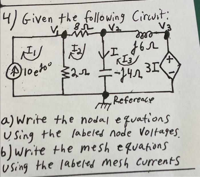 Solved 4) Given the following Circuit: a) Write the nodal | Chegg.com