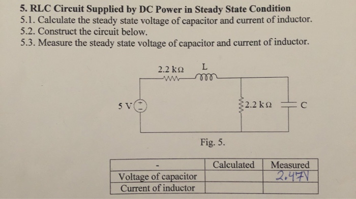 Solved 5. RLC Circuit Supplied by DC Power in Steady State | Chegg.com