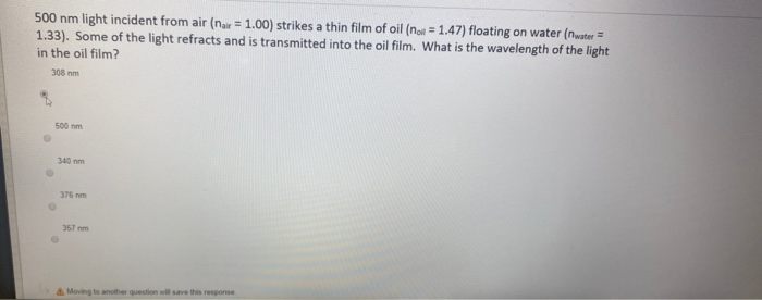 Solved 500 nm light incident from air (nar = 1.00) strikes a | Chegg.com