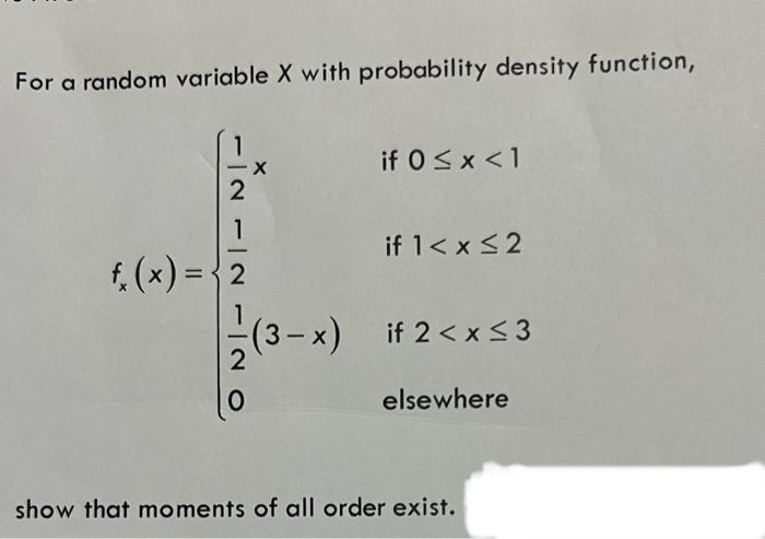 Solved For a random variable X with probability density | Chegg.com