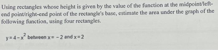 Solved Using rectangles whose height is given by the value | Chegg.com