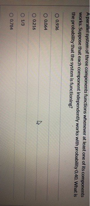 Solved A parallel system of three components functions | Chegg.com
