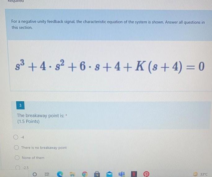 Solved equire For a negative unity feedback signal, the | Chegg.com