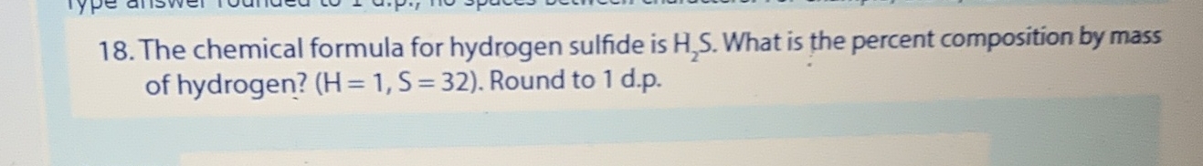 Solved The chemical formula for hydrogen sulfide is H2S. | Chegg.com